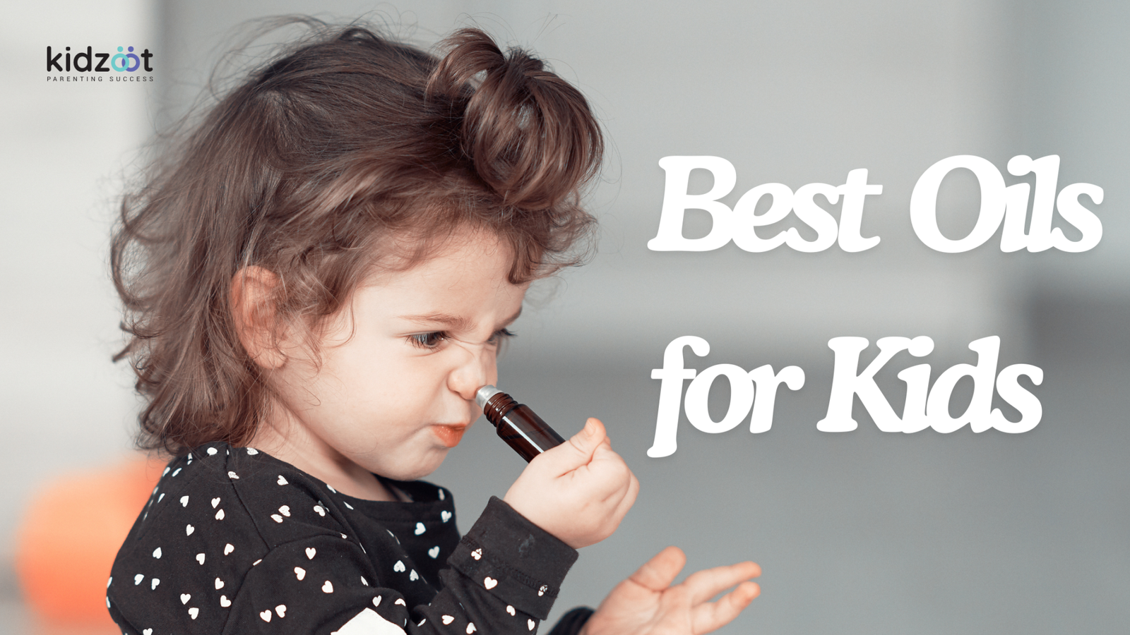 Best Oils for Kids: A Comprehensive Guide - Kidzoot